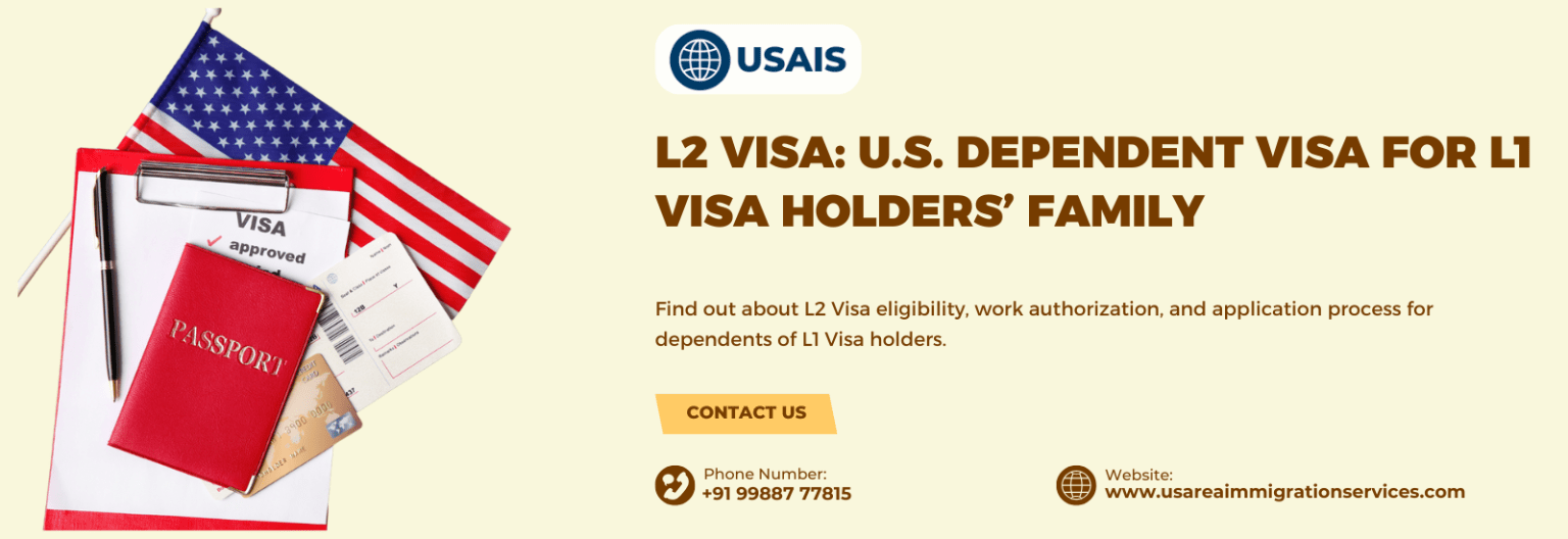 The L2 Visa: A Guide for Dependents of L1 Visa Holders - USAIS