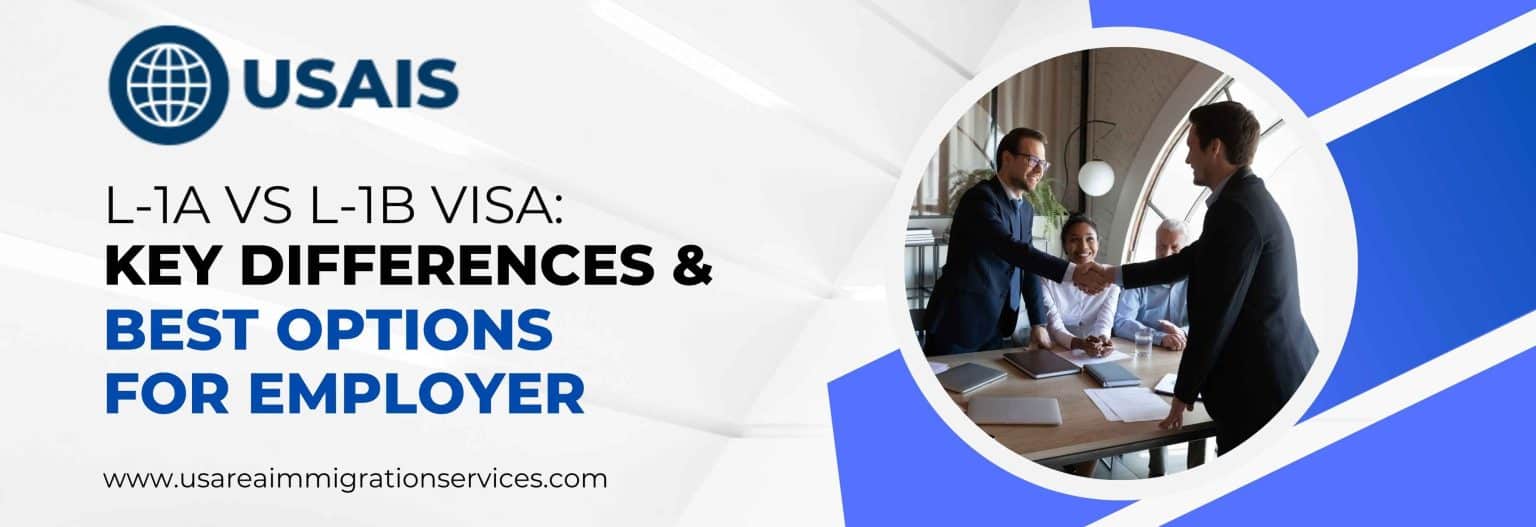 L-1A vs L-1B : Key Differences for Employers| USAIS